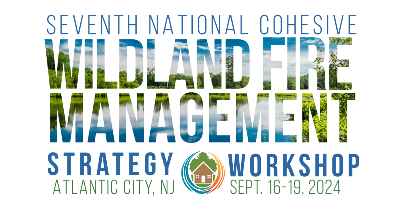 National Cohesive Wildland Fire Management Strategy Workshop - DRI